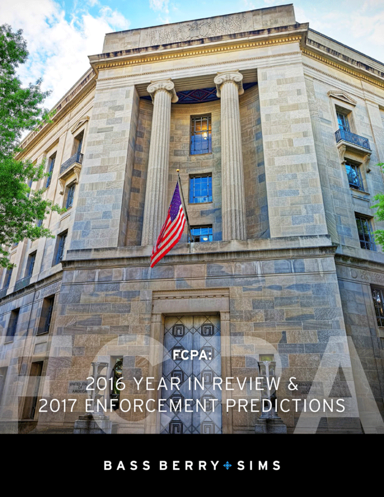 FCPA: 2016 Year in Review & 2017 Enforcement Predictions | Bass, Berry ...